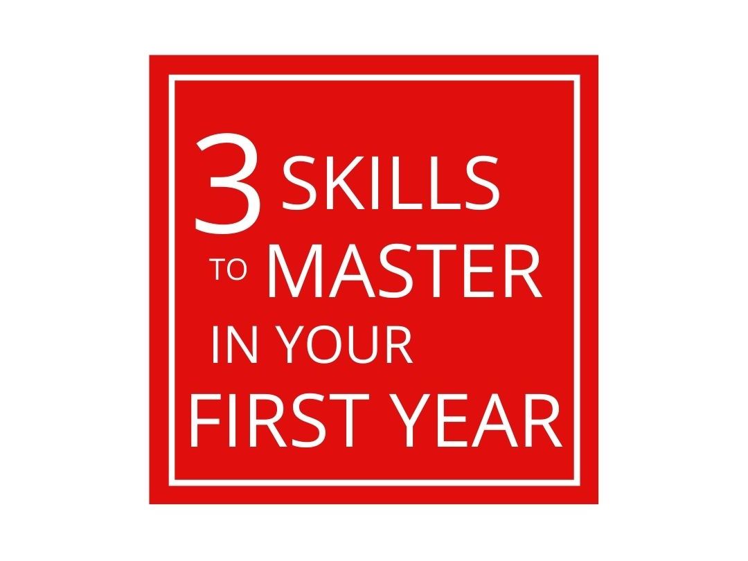 3 Basic Skills to Master in Your First Year | Education | University of ...